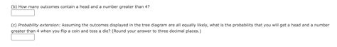 Solved A Draw A Tree Diagram To Display All The Possible Chegg