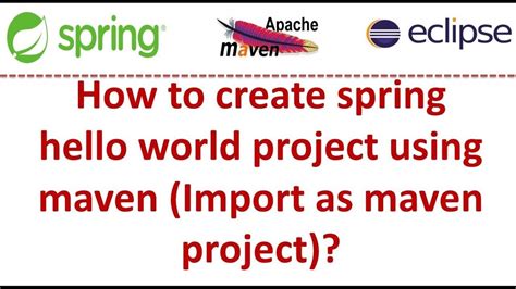 How To Create A Spring Hello World Project Using Maven Import As Maven Project Spring