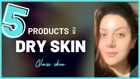 Top 5 Products For Dry Skin I Dry Skincare Routine Nipun Kapur Youtube