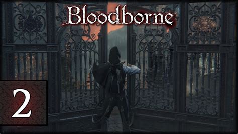 The Streets Of Yharnam Bloodborne Walkthrough Part 2 Youtube