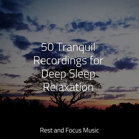 50 Tranquil Recordings For Deep Sleep Relaxation By Soothing White