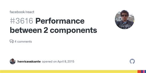 Performance Between 2 Components · Issue 3616 · Facebookreact · Github