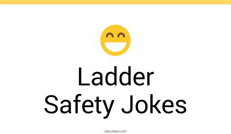 3 Ladder Safety Jokes And Funny Puns Jokojokes 3 Ladder Safety Jokes And Funny Puns Jokojokes