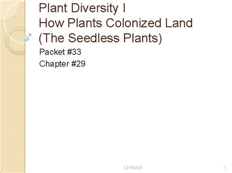 Plant Diversity I How Plants Colonized Land The
