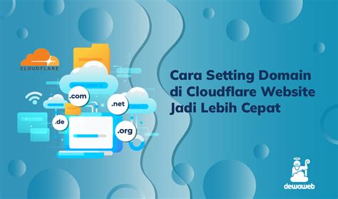 Cara Setting Domain Di Cloudflare Website Jadi Lebih Cepat