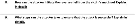 Solved 8 How Can The Attacker Initiate The Reverse Shell From The
