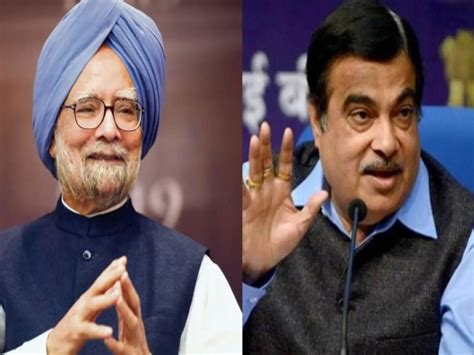 Nitin Gadkari Manmohan Singh Praise Country Is Indebted To Him Economic