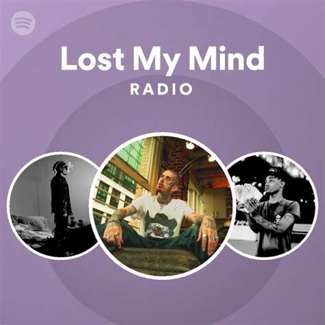 Lost My Mind Radio Spotify Playlist