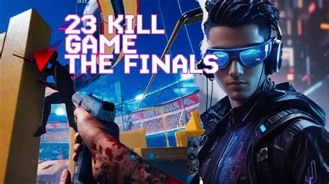 Epic 23 Kill Game The Finals Youtube