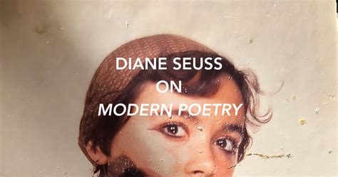 Diane Seuss On Modern Poetry An Interview Poets House Interviews