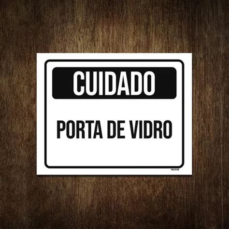 Placa De Sinalização Cuidado Porta De Vidro 18x23 Parcelamento sem