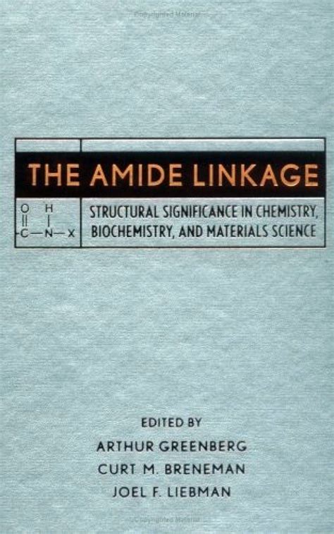 The Amide Linkage Structure Energetics And Applications Nhbs Academic And Professional Books