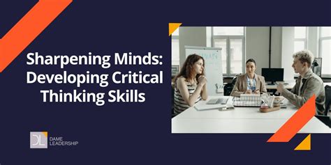 Sharpening Minds Developing Critical Thinking Skills Dame Leadership