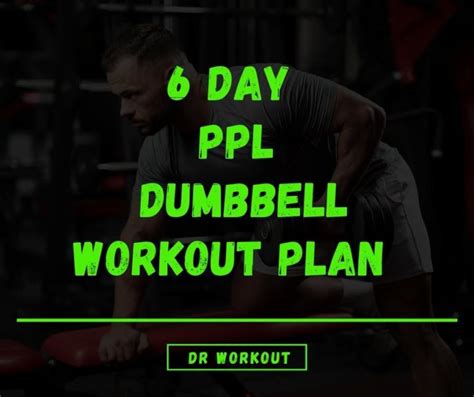 6 Day Dumbbell Workout Plan With Pdf Dr Workout