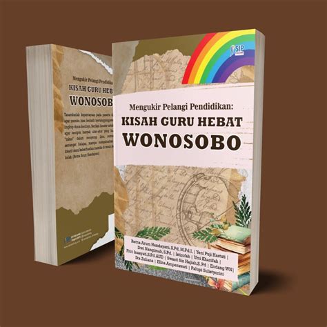 Mengukir Pelangi Pendidikan Kisah Guru Wonosobo Toko Buku SIP Publishing