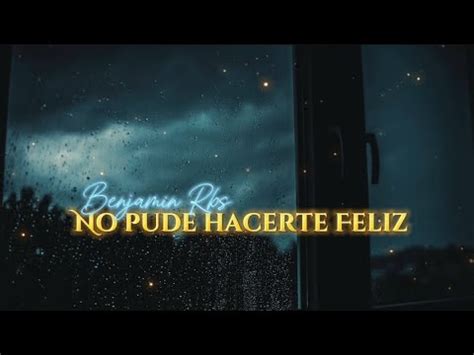 Benjamin Rbs No Pude Hacerte Feliz Rap Triste Youtube