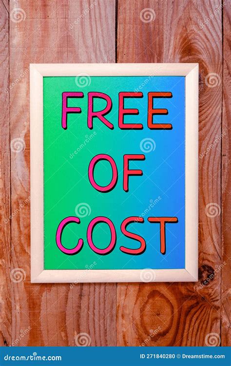 Text Sign Showing Free Of Cost Business Showcase No Price For A Trial