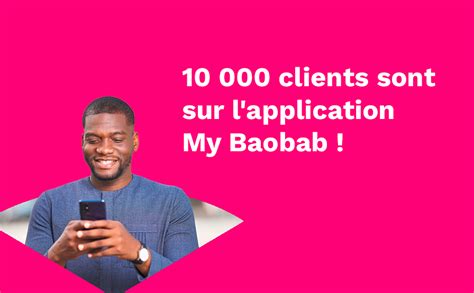 10 000 clients sont sur l application baobab baobab