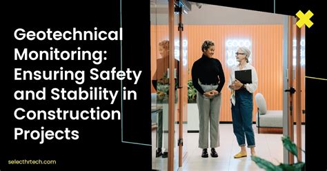 Geotechnical Monitoring Ensuring Safety And Stability In Construction Geotechnical Monitoring Ensuring Safety And Stability In Construction