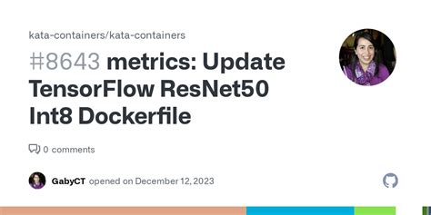 Metrics Update Tensorflow Resnet50 Int8 Dockerfile · Issue 8643 · Kata Containerskata