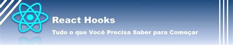 Explorando O Universo Dos React Hooks Um Guia Divertido Para Iniciantes