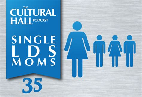 The Cultural Hall Ep35single Lds Moms The Cultural Hall Podcast