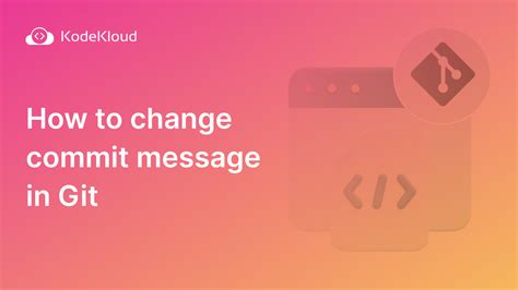 How To Change Commit Message In Git