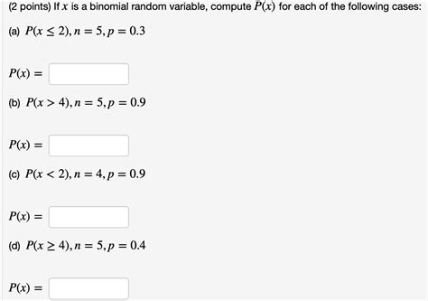 Solved 2 Points If X Is A Binomial Random Variable