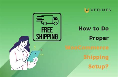 How To Do Proper Woocommerce Shipping Setup Updimes