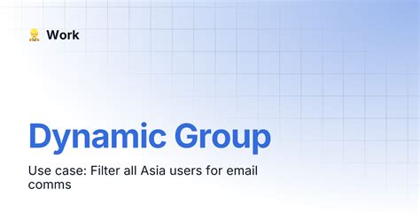 Dynamic Group Work