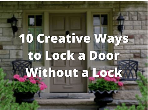 10 Creative Ways To Lock A Door Without A Lock