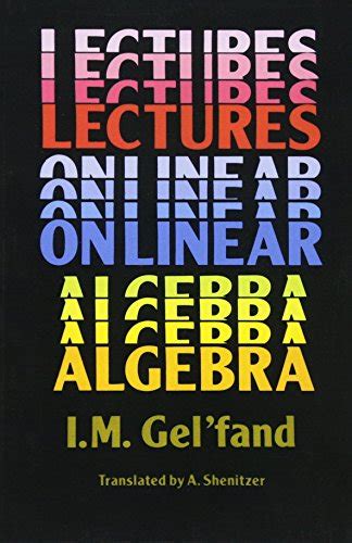 Lectures Linear Algebra De Gelfand I M Iberlibro