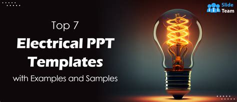 Top 7 Electrical Ppt Templates With Examples And Samples