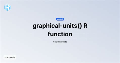 Graphical Units R Function From Ggplot2 R Packages