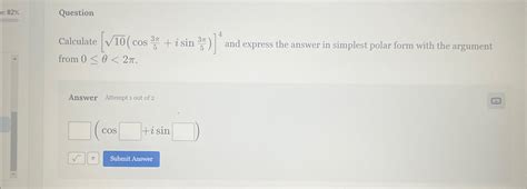 Solved QuestionCalculate 102 cos 3π5 isin 3π5 4 and Chegg