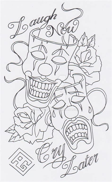 Laugh Now Cry Later Tattoo Sketch Tattoo Design Tattoo Sketches