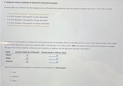 Solved 7 Using The Income Elasticity Of Demand To Chegg