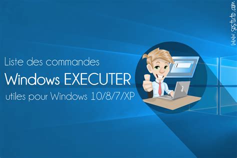 Liste des commandes exécuter Run utiles pour Windows 10 8 7