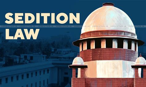 Sedition Law Is Being Examined Consultation At Advanced Stage
