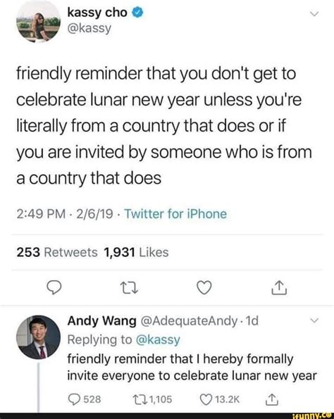 Kassy Cho Kassy Friendly Reminder That You Dont Get To Celebrate Lunar New Year Unless Youre