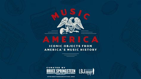 Music America Songs That Shaped Us Lbj Library