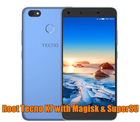 How To Root Tecno Spark K7 With SuperSU And Magisk MOBIPROX