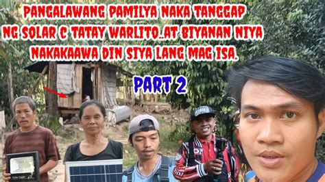 Nanay Sobrang Saya Dahil May Solar Na Sila Ito Ang Pangalawang Nabigyan