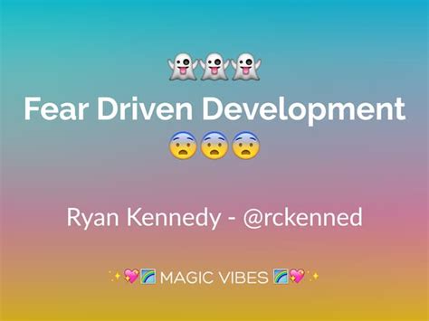 Fear Driven Development Ppt