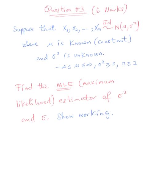 Solved Find the MLE maximum likehhood estimator of σ and Chegg