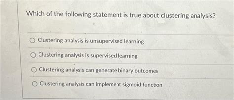 Solved Which Of The Following Statement Is True About Chegg