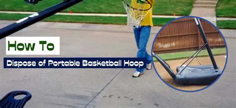 How To Dispose Of Portable Basketball Hoop