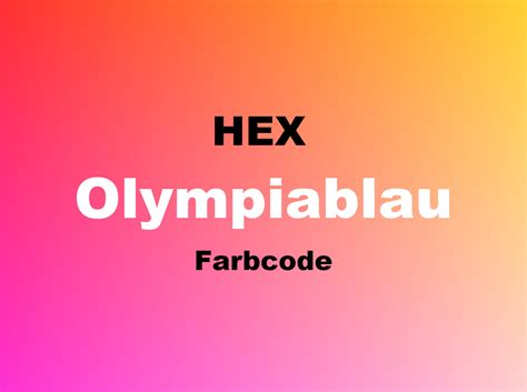 Html Olympiablau Farbe Hex Farbcode 🌈 So Gehts