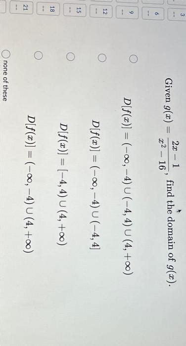Solved Given G X X2−162x−1 Find The Domain Of G X
