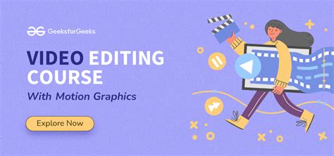Video Editing Course With Motion Graphics By Geeksforgeeks Geeksforgeeks